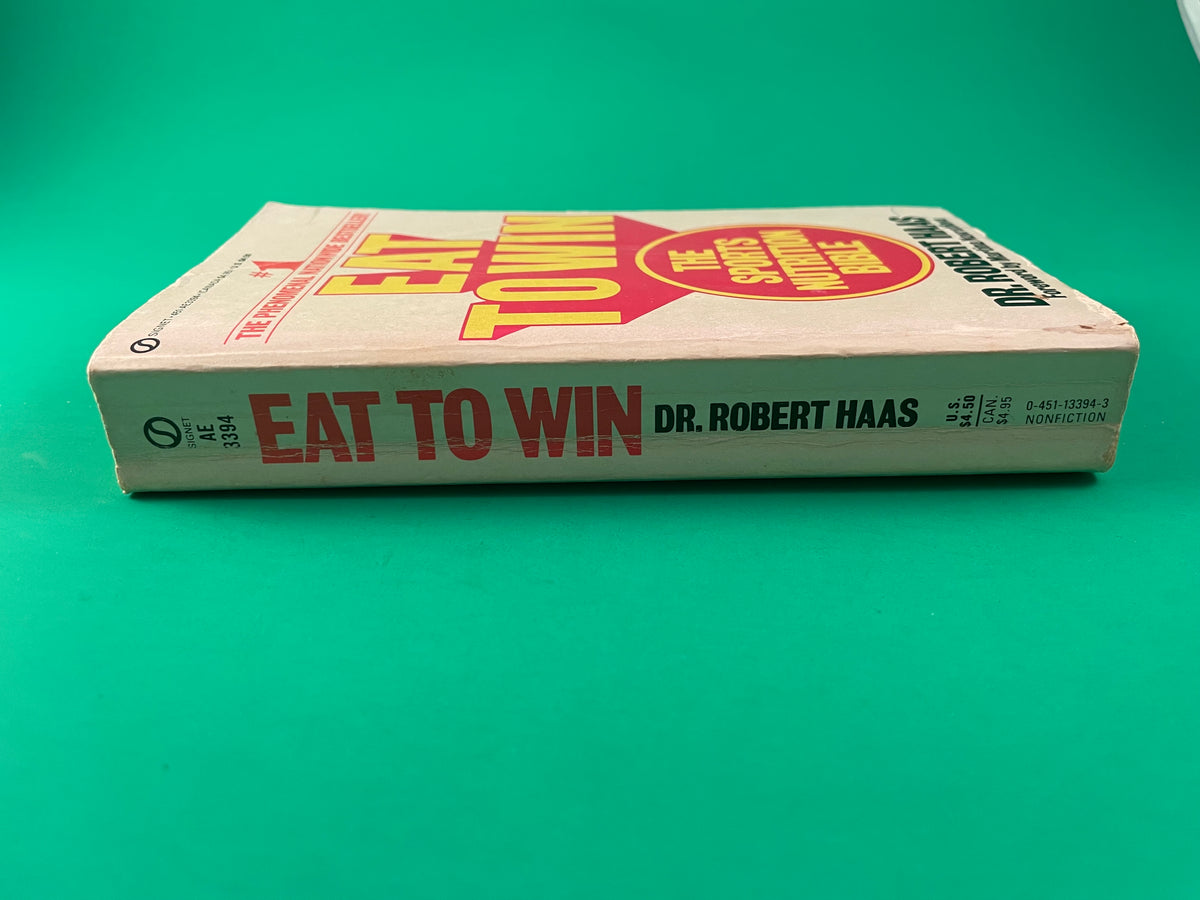 Eat to Win The Sports Nutrition Bible by Dr. Robert Haas Vintage 1985 ...